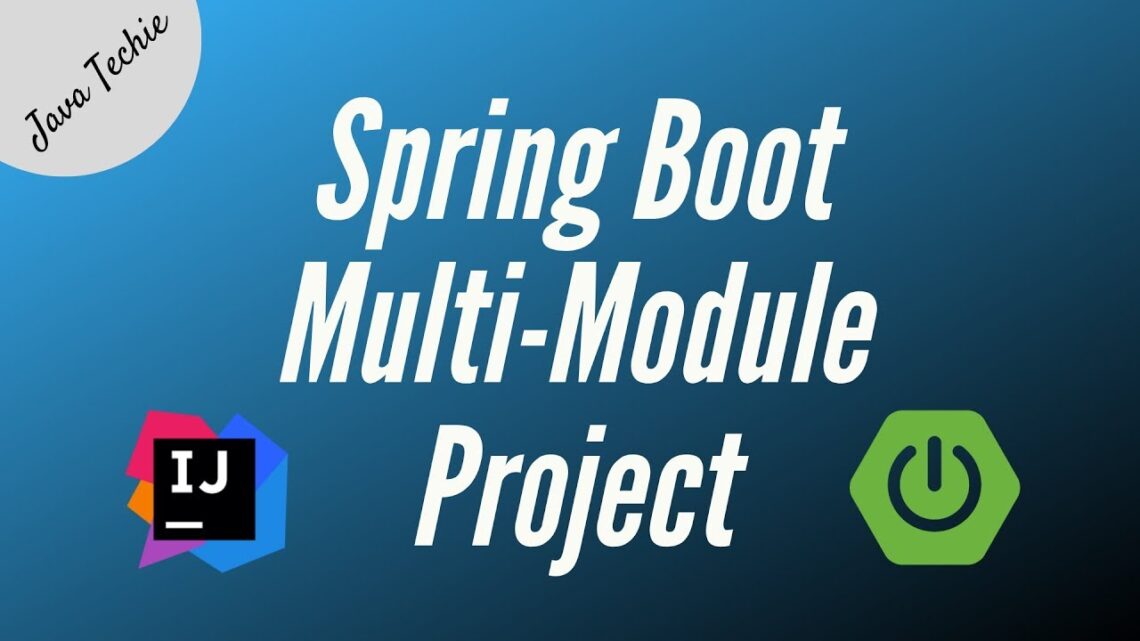 Uso de Spring Boot con múltiples módulos en Maven - Arjal