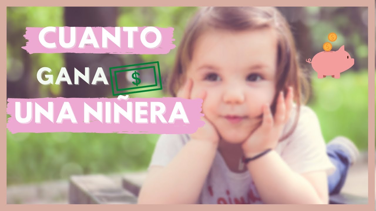 ¿Cuál es el salario típico de una niñera? - Arjal